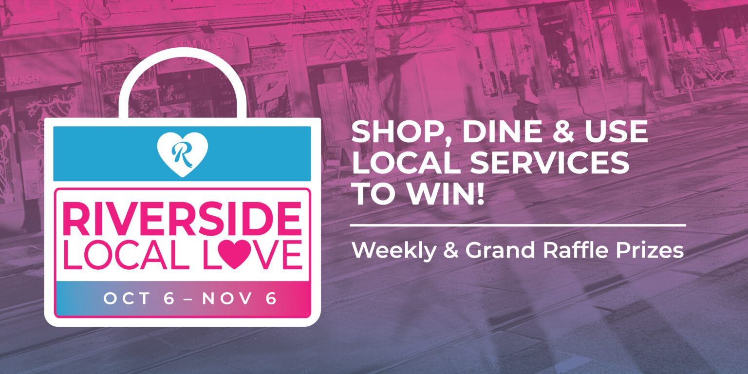 Riverside Local Love is back October 6th! Here’s How it Works ...